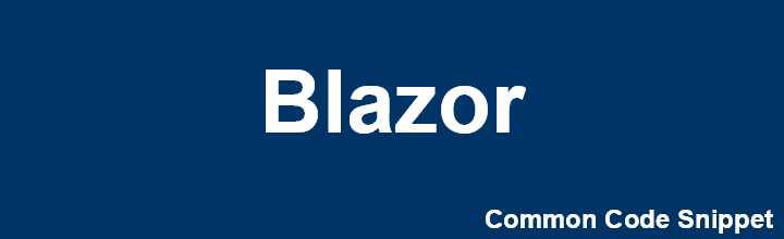 Common Blazor Code Snippets and Examples | Code Fry Dev